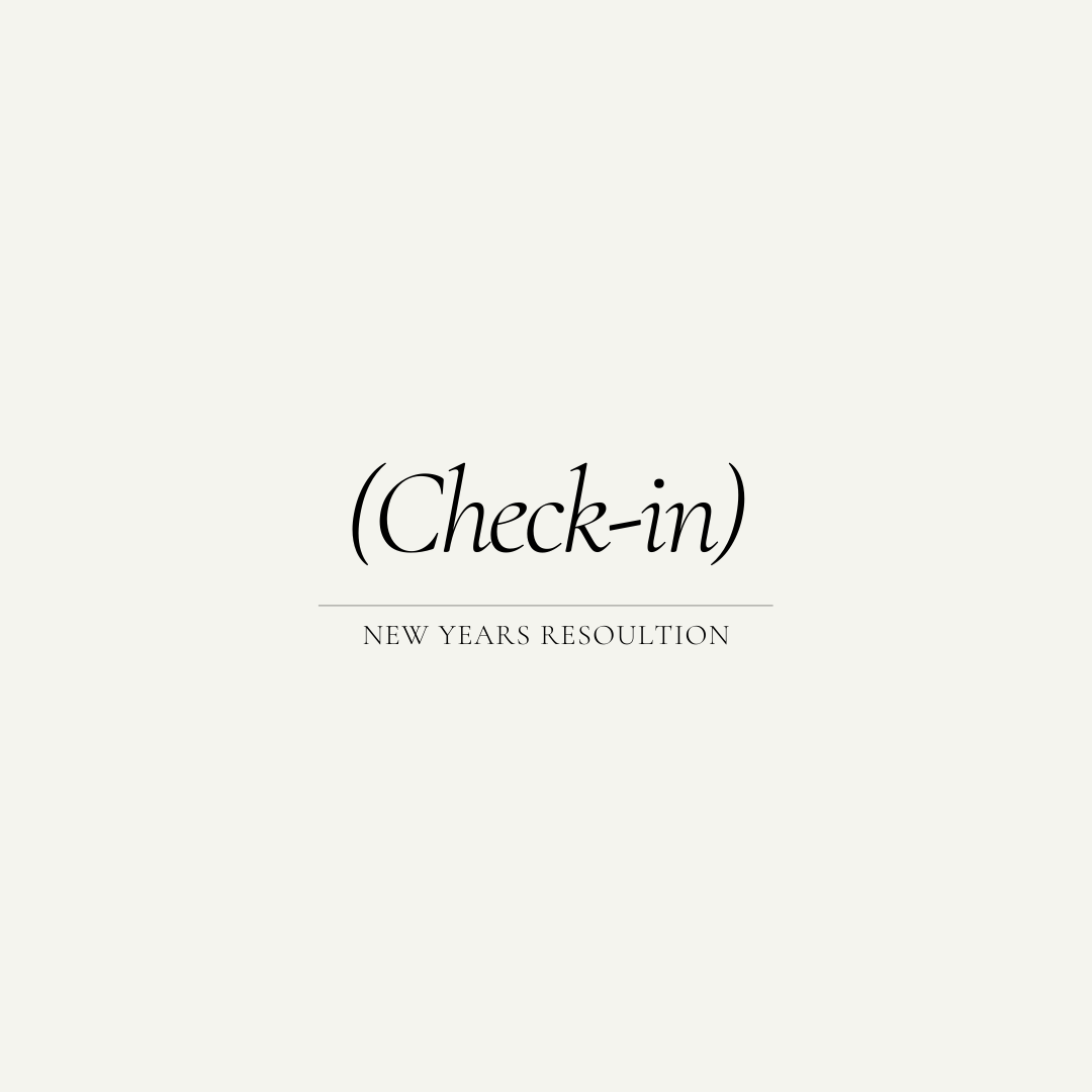 New Years Resolution Check-In